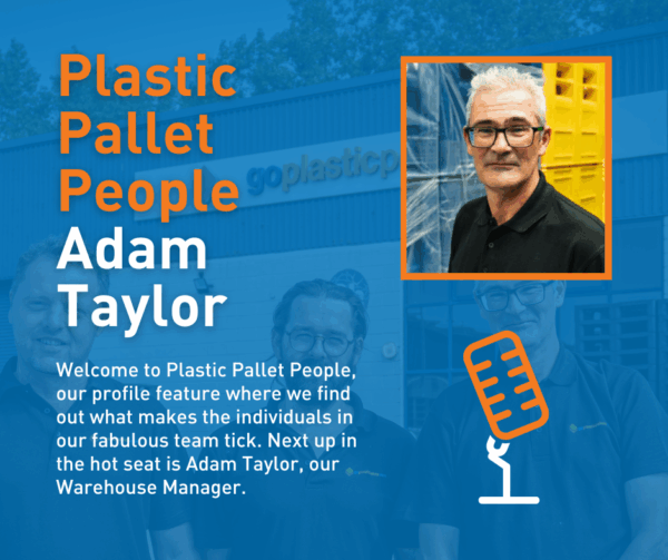 Plastic Pallet People: Adam Taylor | Go Plastic Pallets